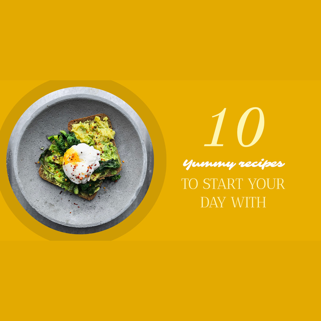 10 yummy recipes to start your day with | Templates | Stencil